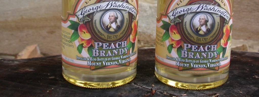 George Washington’s Peach Brandy Recreated – Wine and Spirits
